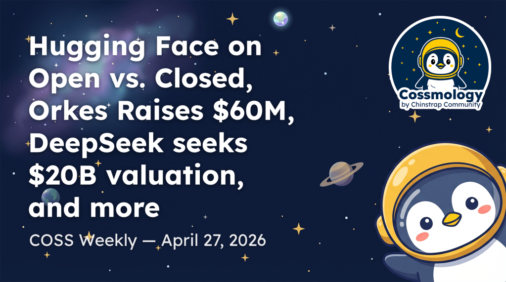 COSS Weekly - Week of April 27, 2026 - Chinstrap Community